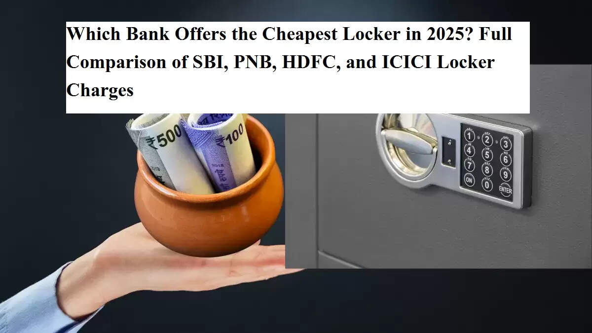 Which Bank Offers the Cheapest Locker in 2025? Full Comparison of SBI ...
