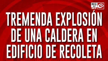 Explosión de una caldera causa susto y desesperación en Recoleta