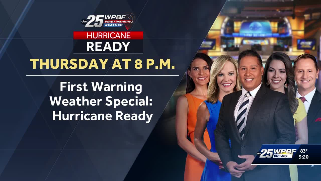 WPBF 25 First Warning Weather Special: Hurricane Ready airs Thursday at ...