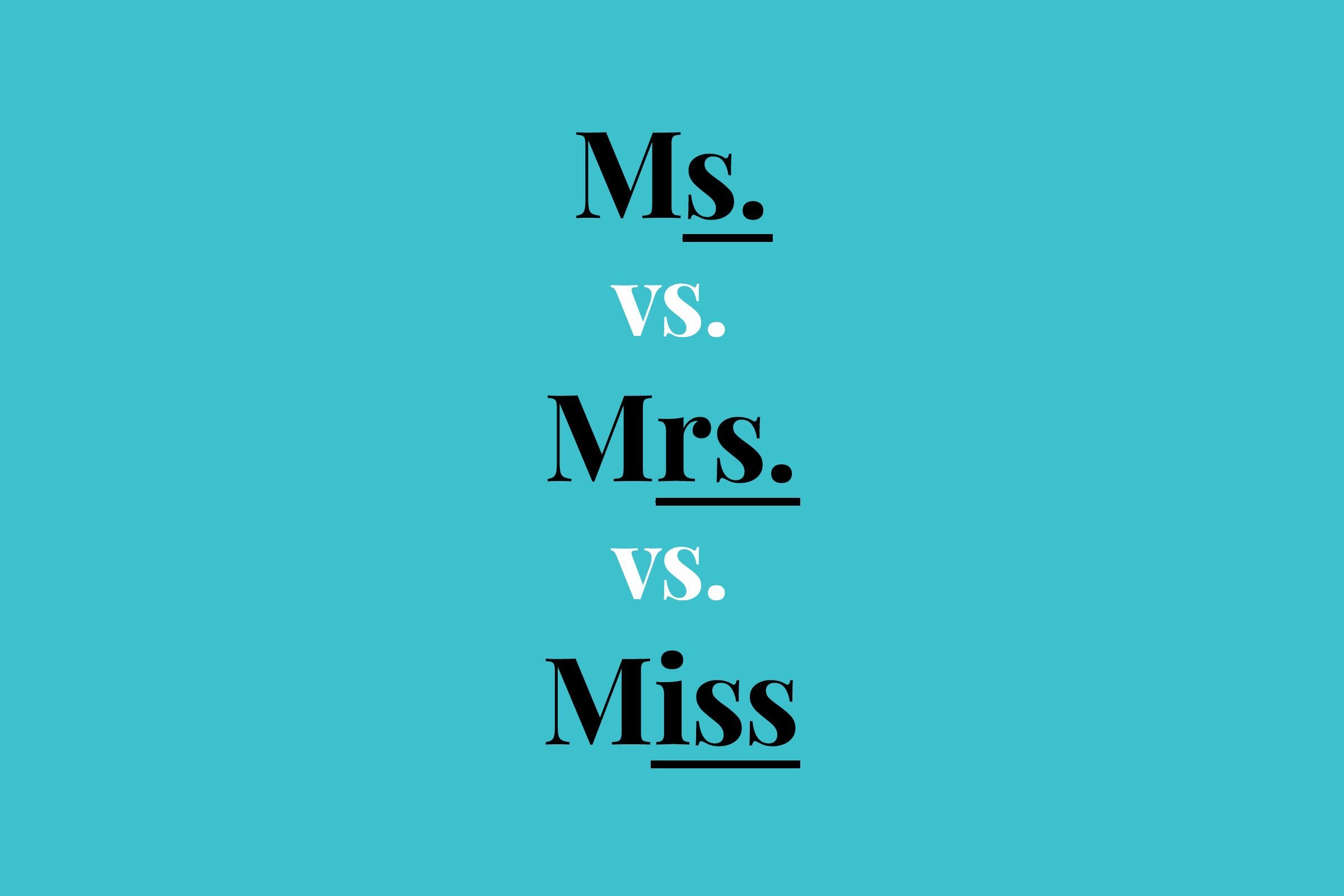 “Ms.” vs. “Mrs.” vs. “Miss”: What’s the Difference?