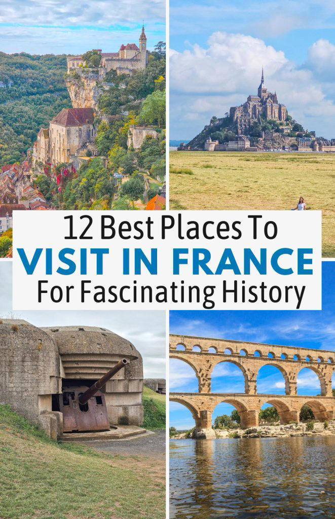 These 12 Historic Sites in France Make You Feel Like You’re Walking ...
