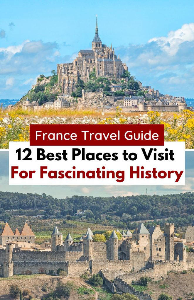 These 12 Historic Sites in France Make You Feel Like You’re Walking ...