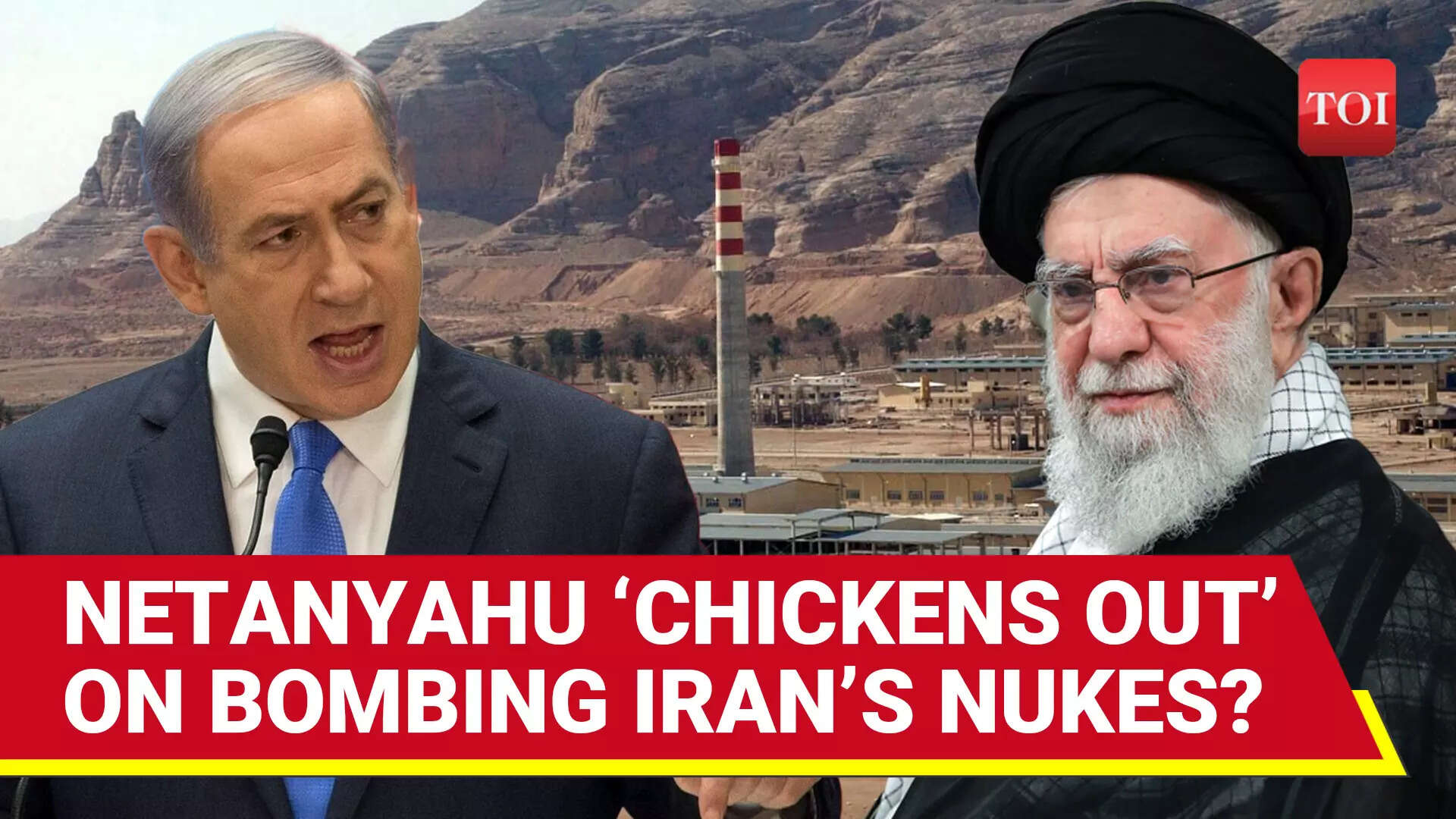 Netanyahu’s Big ‘U-Turn’ On Blowing Up Iran’s Nukes After Trump’s ...