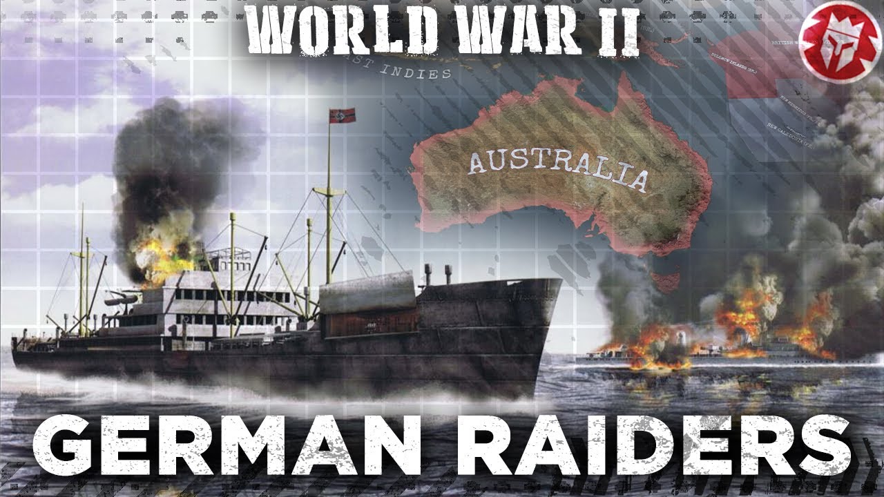 WWII German Raiders Attacking Australia and New Zealand