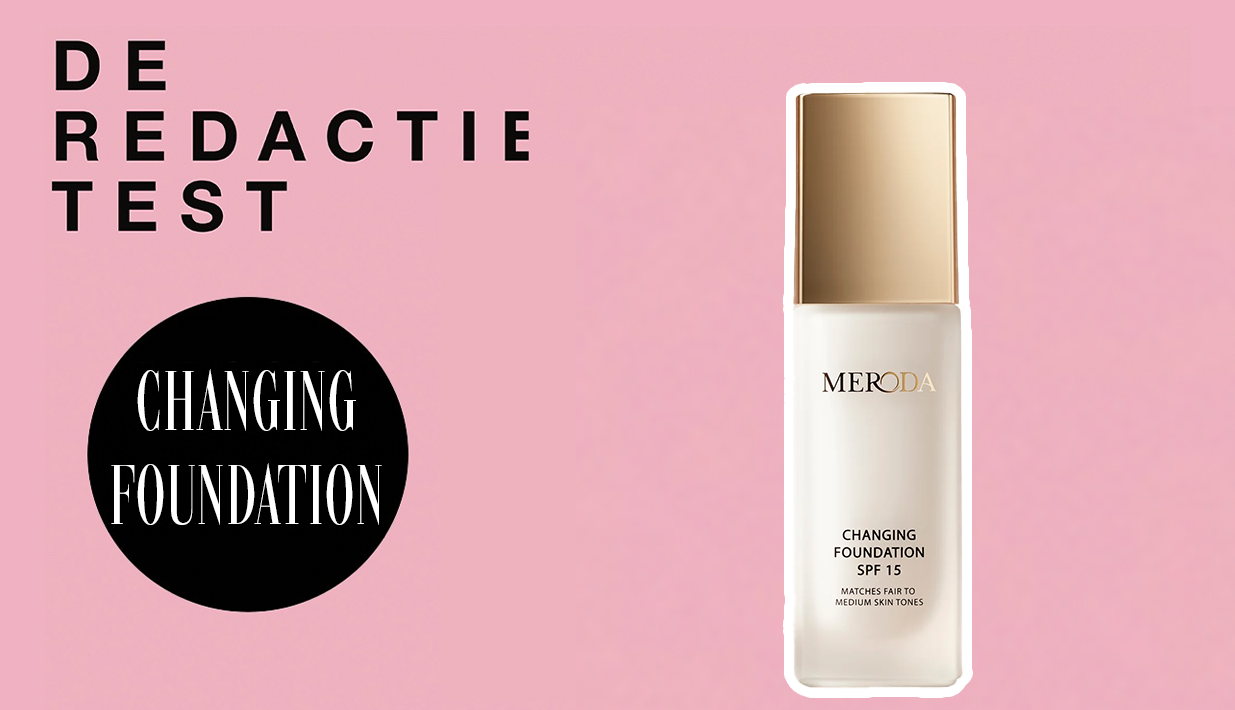 De redactie test: De changing foundation van Meroda