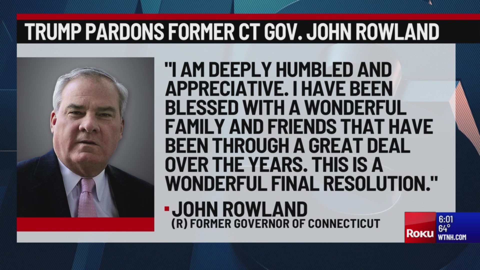 Really happy' and unsurprised: Former Connecticut Gov. John Rowland's ...