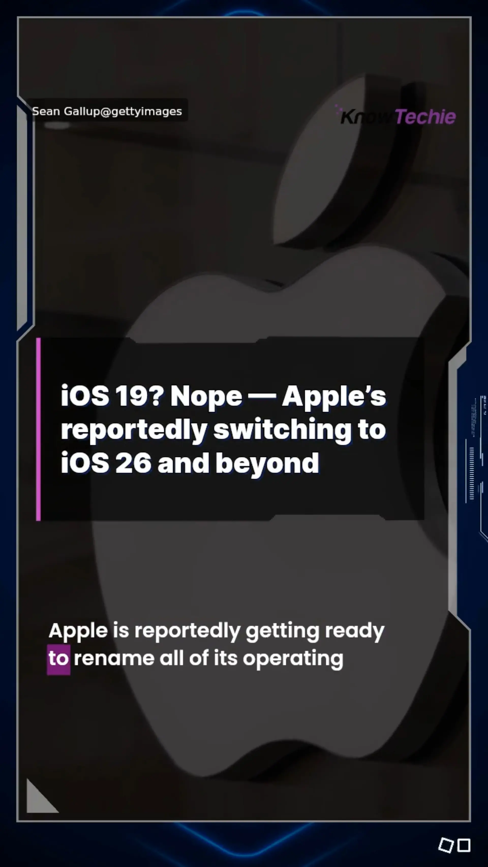 iOS 19? Nope — Apple’s reportedly switching to iOS 26 and beyond