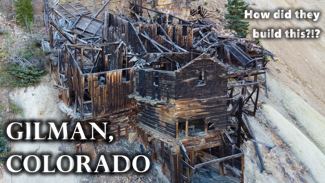 Ghost Town in the Mountains – Gilman, Colorado (Eagle Mine)