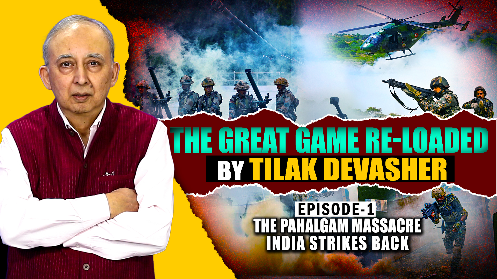 The Great Game Re-loaded by Tilak Devasher | Episode-1: The Pahalgam ...