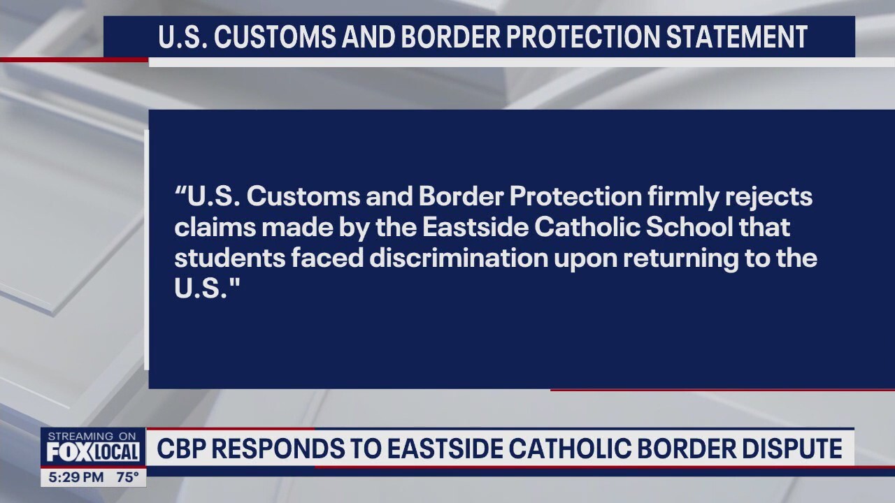 U.S. Customs and Border Protection responds to Eastside Catholic border ...