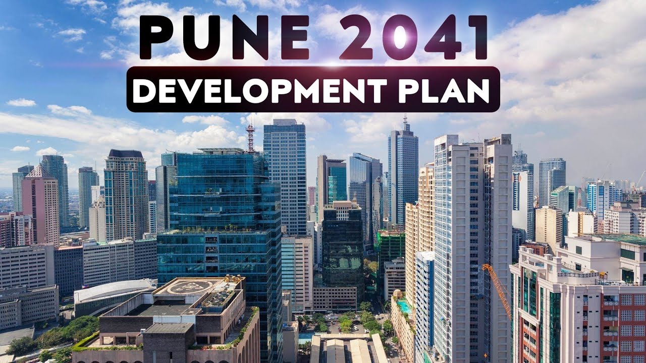 पुणे विकास योजना 2021–2041 – भारत का टॉप शहर बनेगा अगले 20 वर्षों में ...