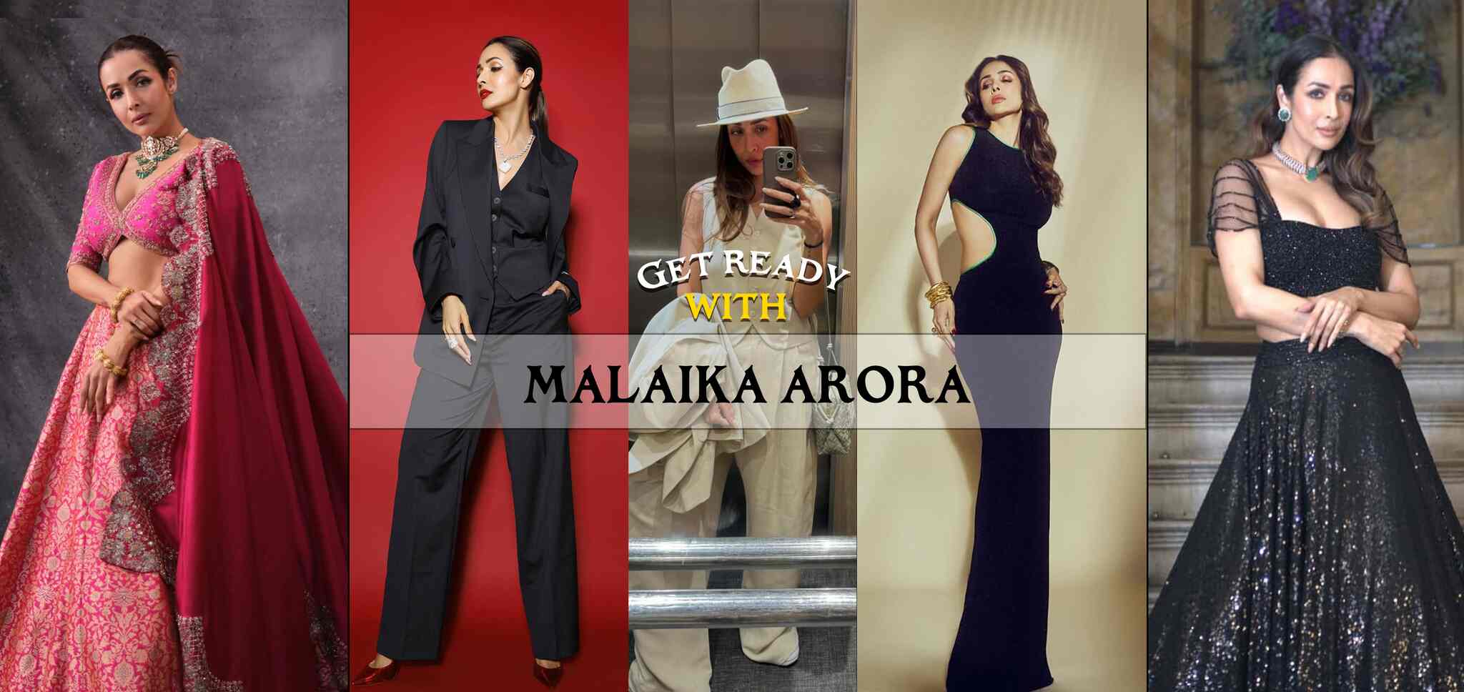 Get Ready With Malaika: Slay Like a Diva in Malaika Arora-Inspired ...