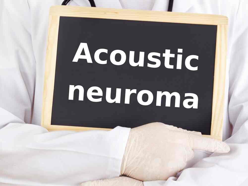 Acoustic Neuroma: Symptoms, Causes and Treatment