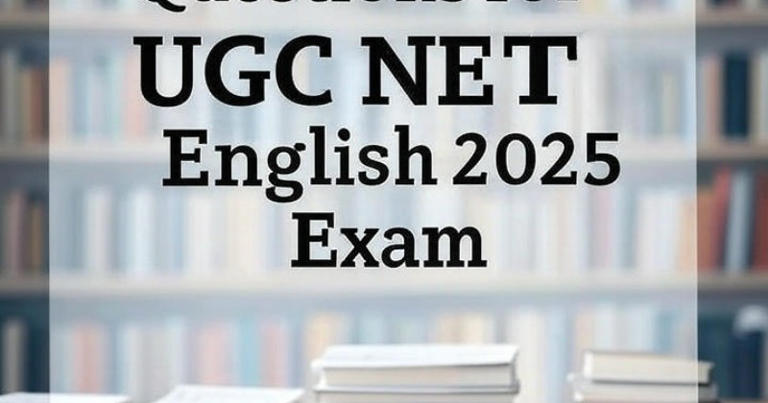 UGC NET English 2025: Top 20+ Most Repeated Questions for UGC NET ...
