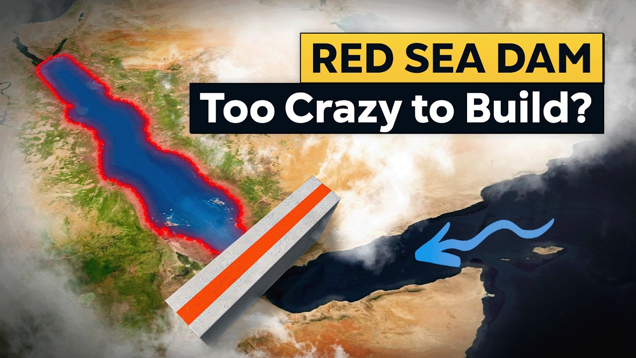 The Insane Plan to Dam the Red Sea