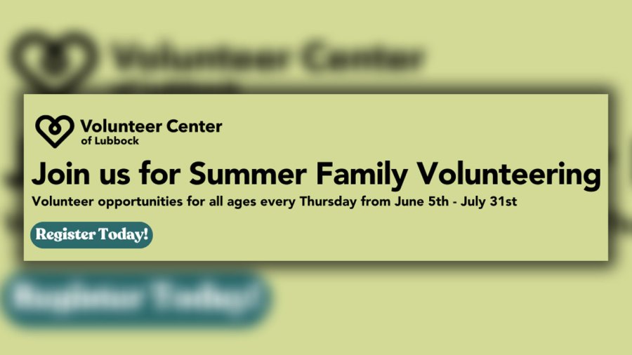 Lubbock Volunteer Center offers summer family volunteer events