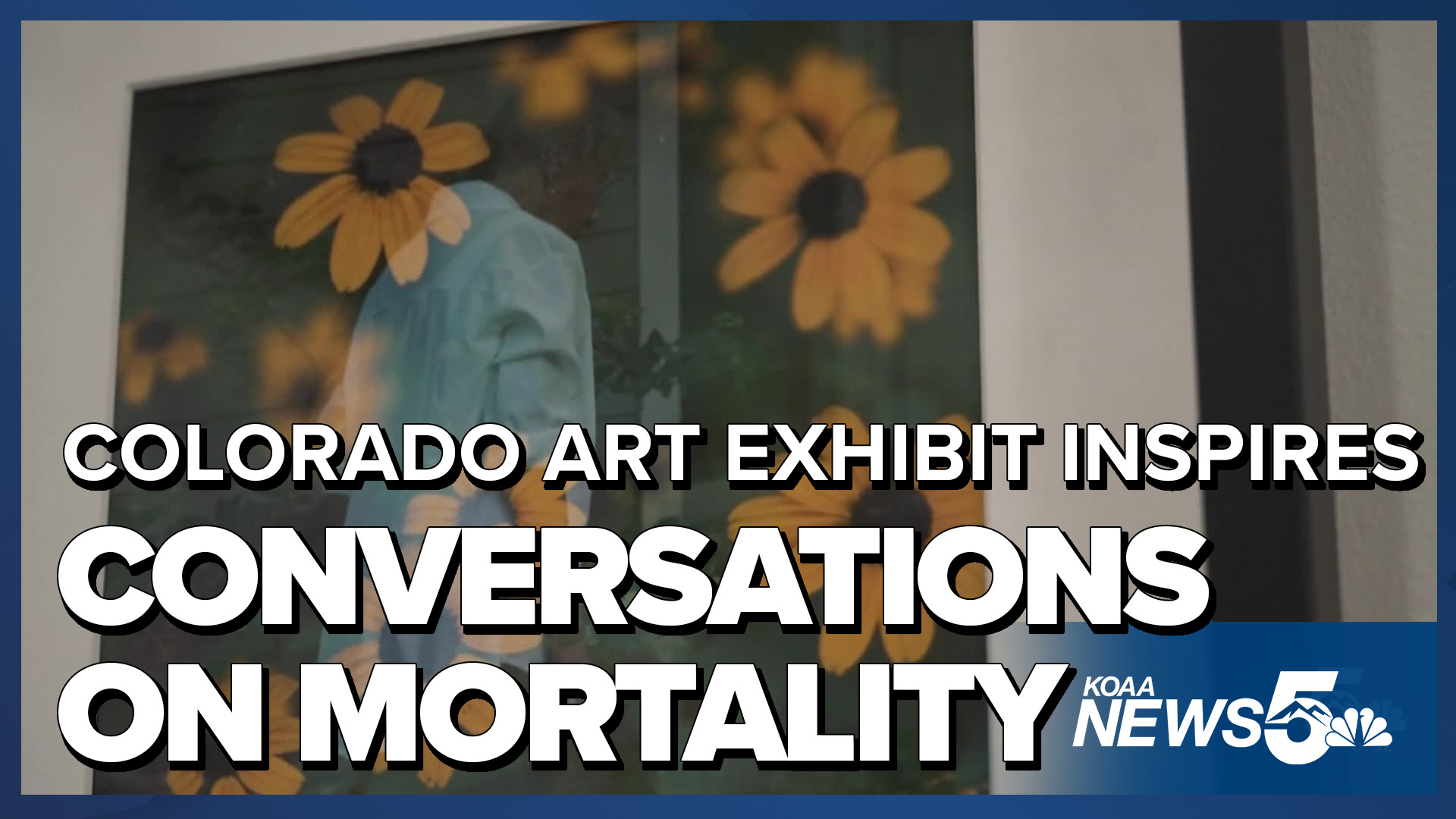 Colorado art exhibit inspires conversations on mortality, legacy