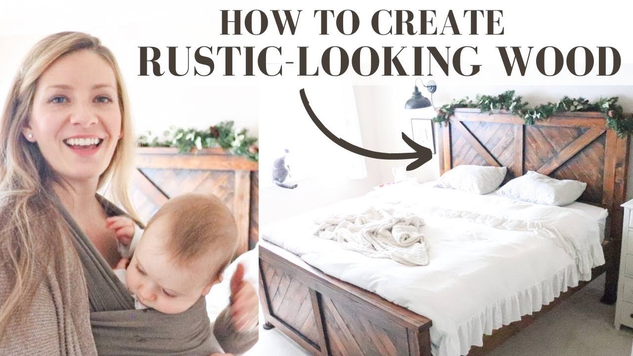 Creating Rustic-Looking Wood for DIY Farmhouse Bed Frame