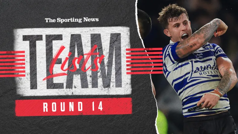 NRL team lists: Every side's confirmed lineup for Round 14