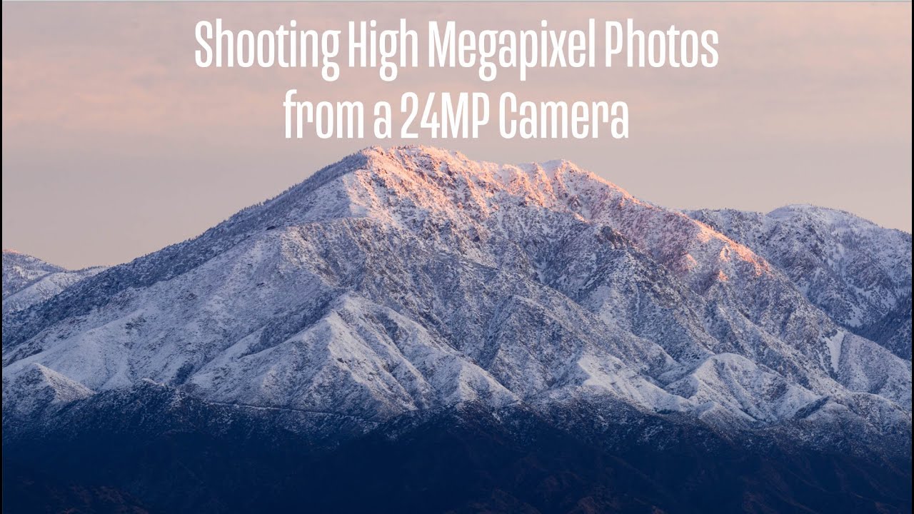 Creating High-Megapixel Photos With a 24MP Camera