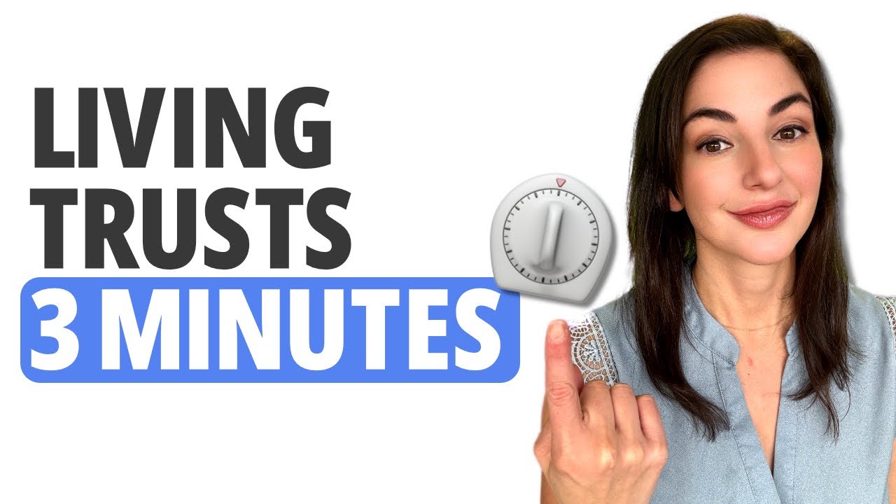 Living Trust Explained in Under 3 Minutes
