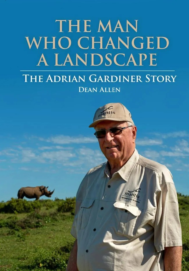 Rewilding the Eastern Cape: Dean Allen chronicles the visionary who turned desolation into a ...