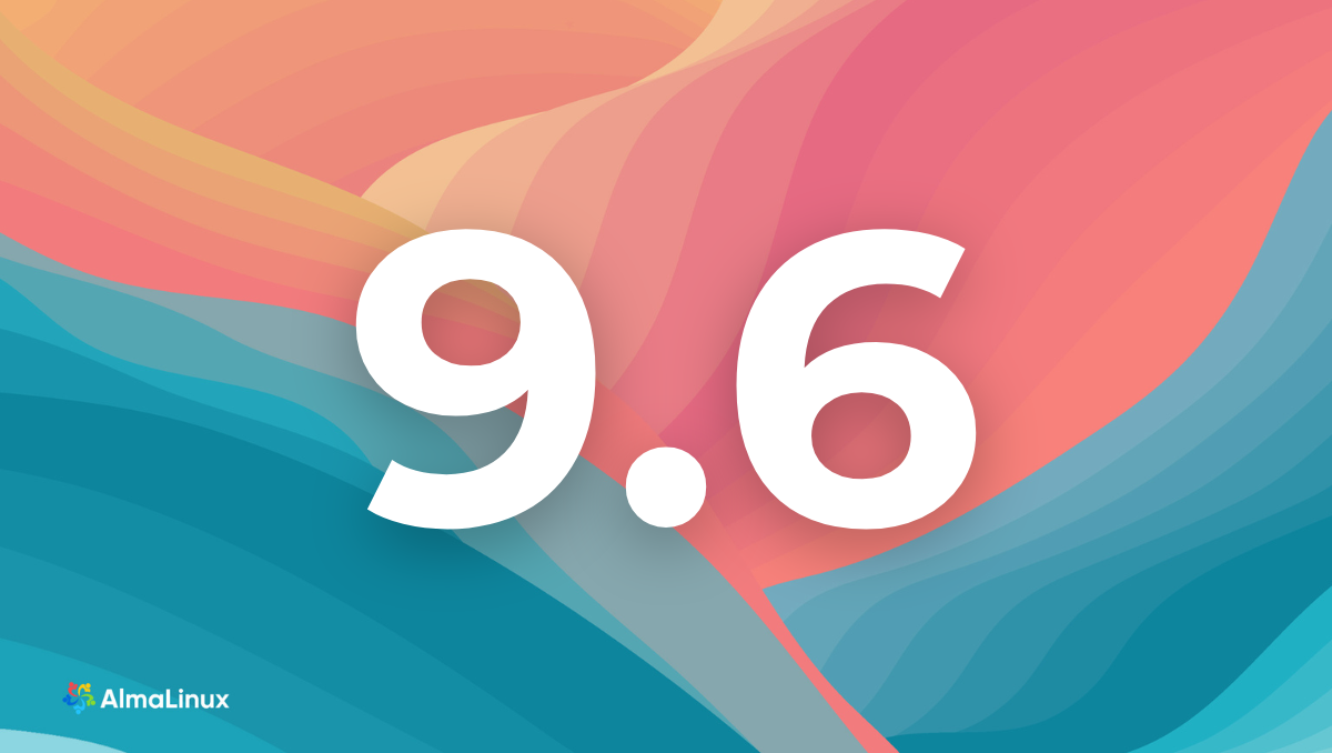 Lanzamiento oficial de AlmaLinux OS 9.6: principales novedades y mejoras