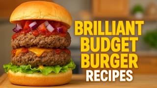 Brilliant Budget Burger Recipes 🍔
