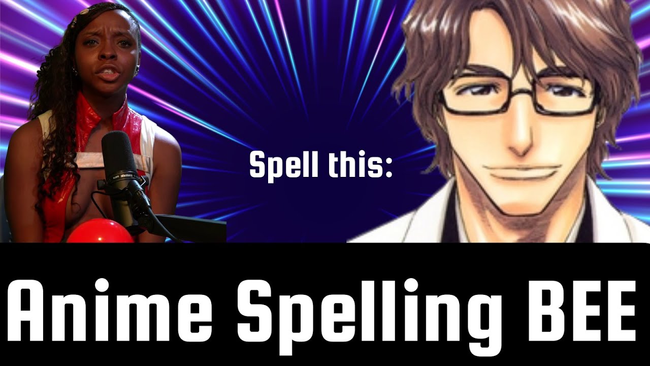 Anime edition Spelling Bee | Anime Corner