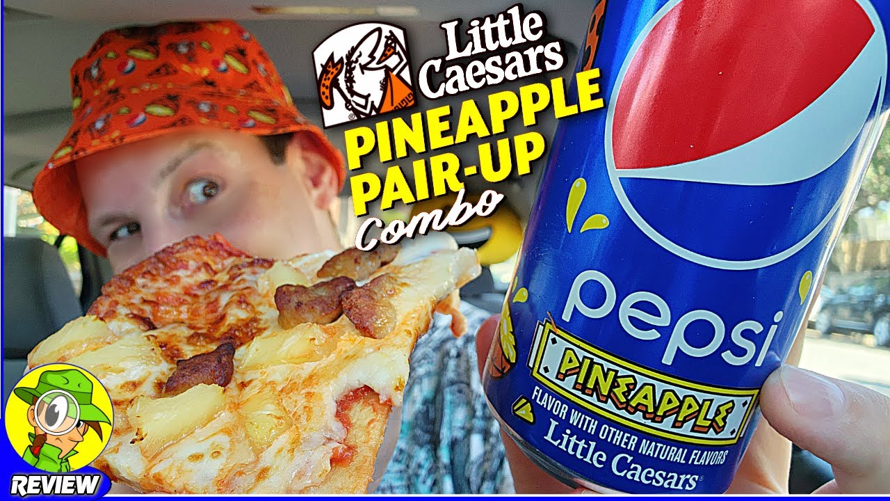 Little Caesars® Pineapple Pair-up Combo ⎮ Pepsi® Pineapple Review