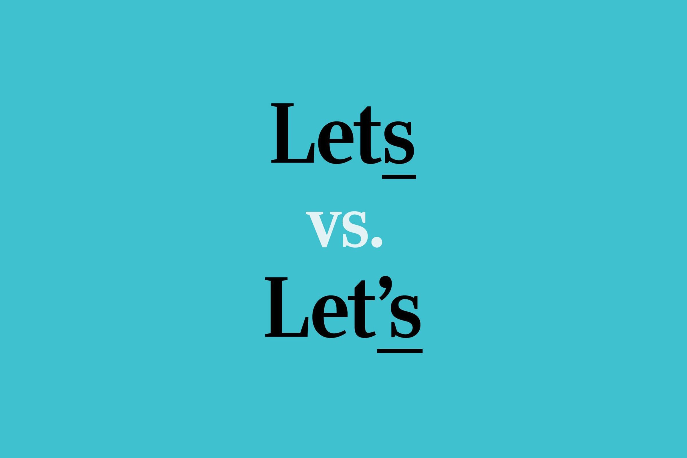 “Lets” vs. “Let’s”: The Right Way to Use Each Word
