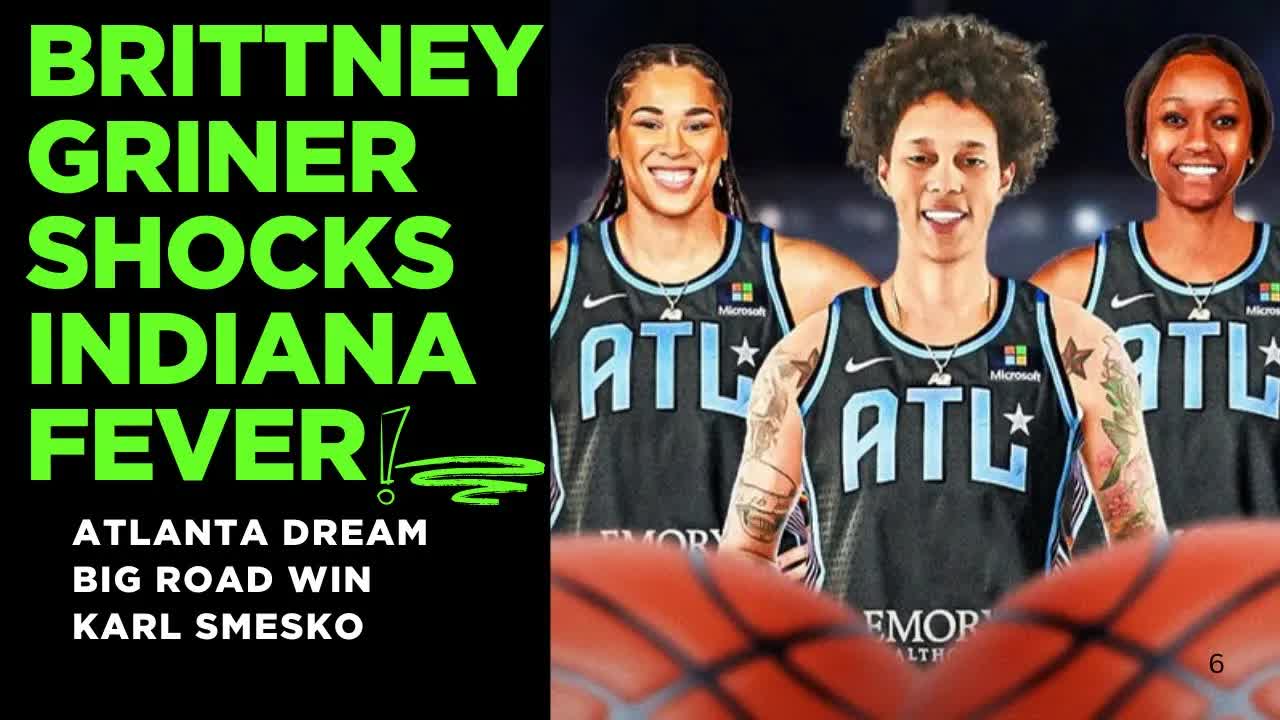 Brittney Griner & Karl Smesko Lead Atlanta Dream to SHOCK Win at ...