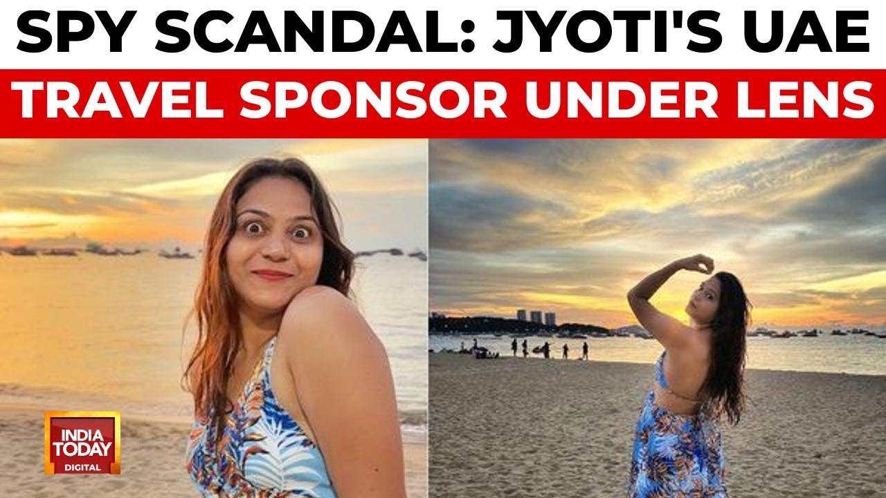 Pak-authorised UAE firm's sponsorship of Jyoti Malhotra's vlogs raises suspicions
