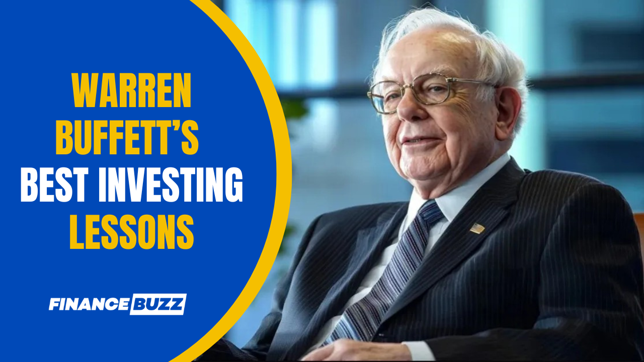 Warren Buffett’s 10 Greatest Investing Lessons for Building Wealth