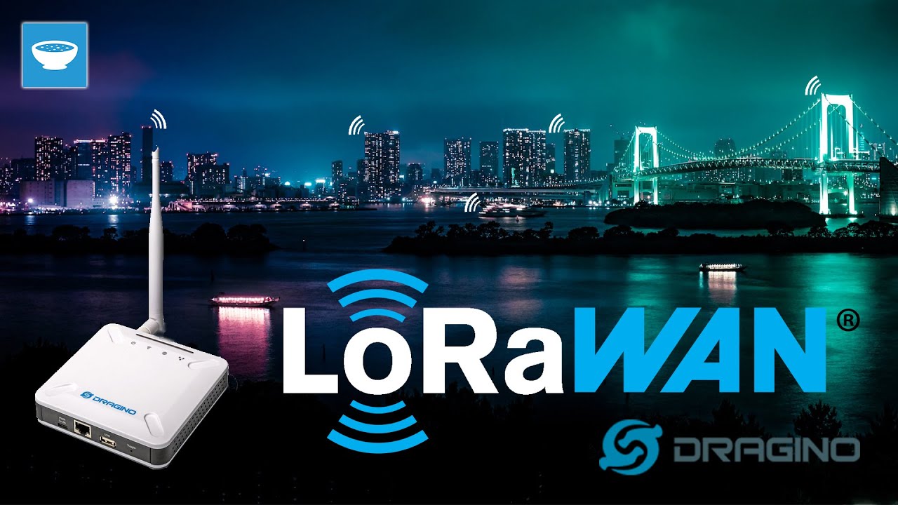 Discover LoRaWAN! - How To Start And Setup A Gateway - Dragino LPS8v2