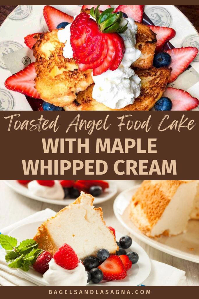 Toasted Angel Food Cake with Maple Whipped Cream