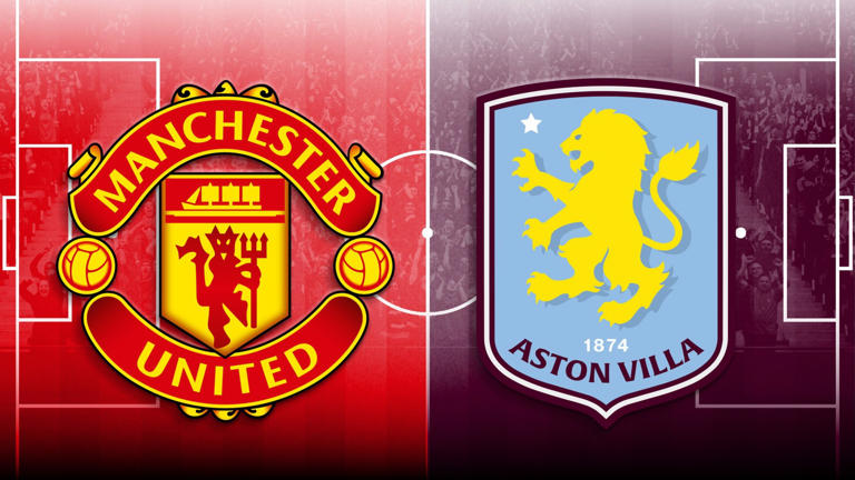 Is Man Utd vs Aston Villa on TV today? Premier League final day team news