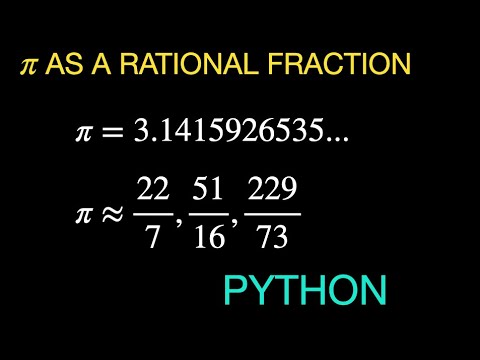 Pi Day Python; Finding the best fractional representation of pi