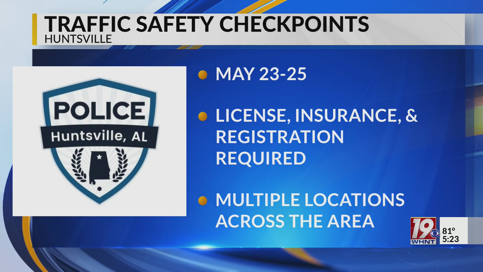 Traffic Safety Checkpoints | May 22, 2025 | News 19 at 5 p.m.