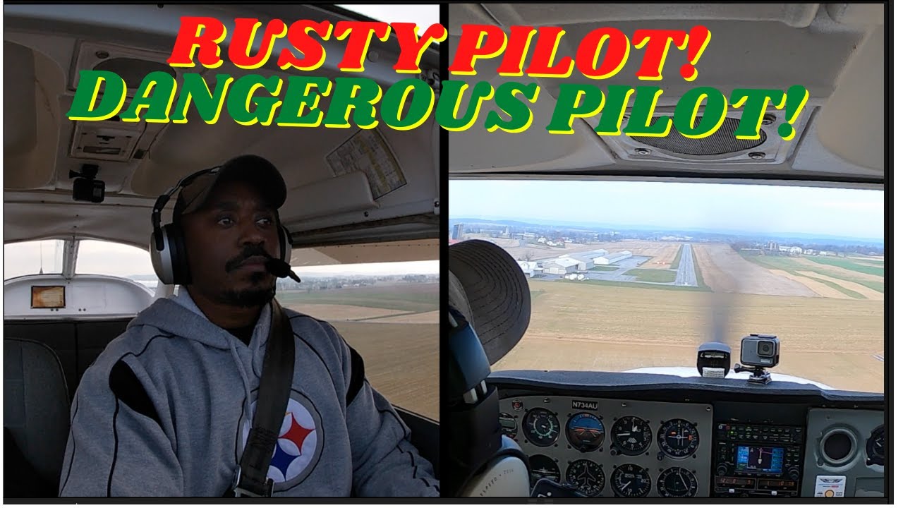 Rusty Private Pilot = Dangerous Pilot!