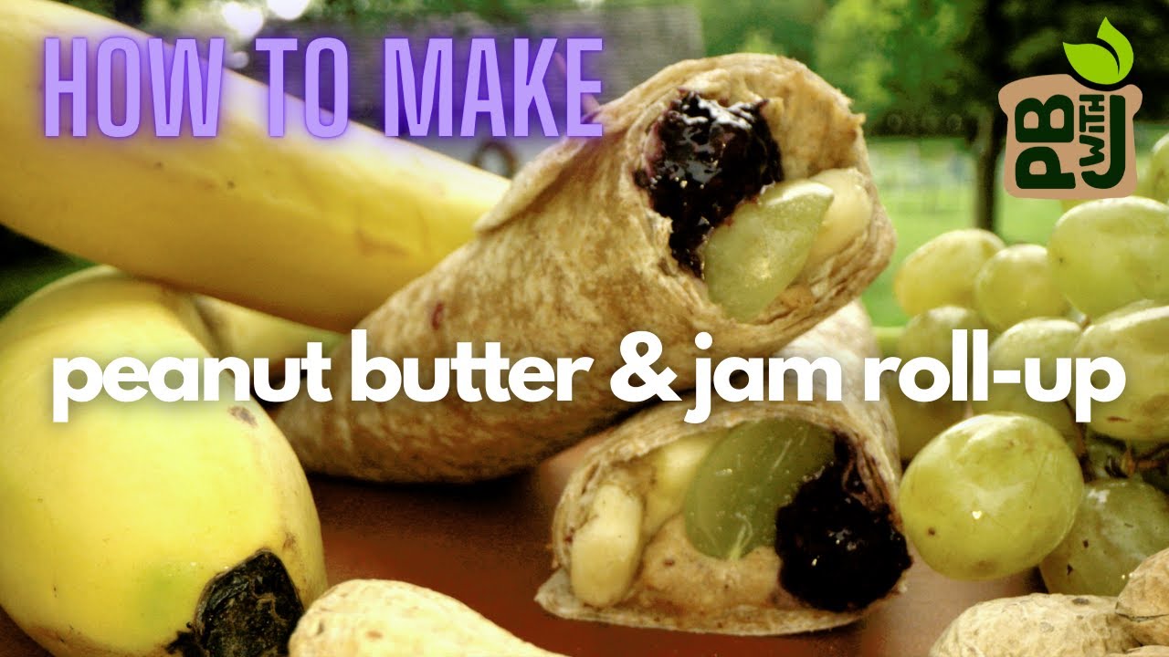 How To Make A Peanut Butter & Jam Roll-Up