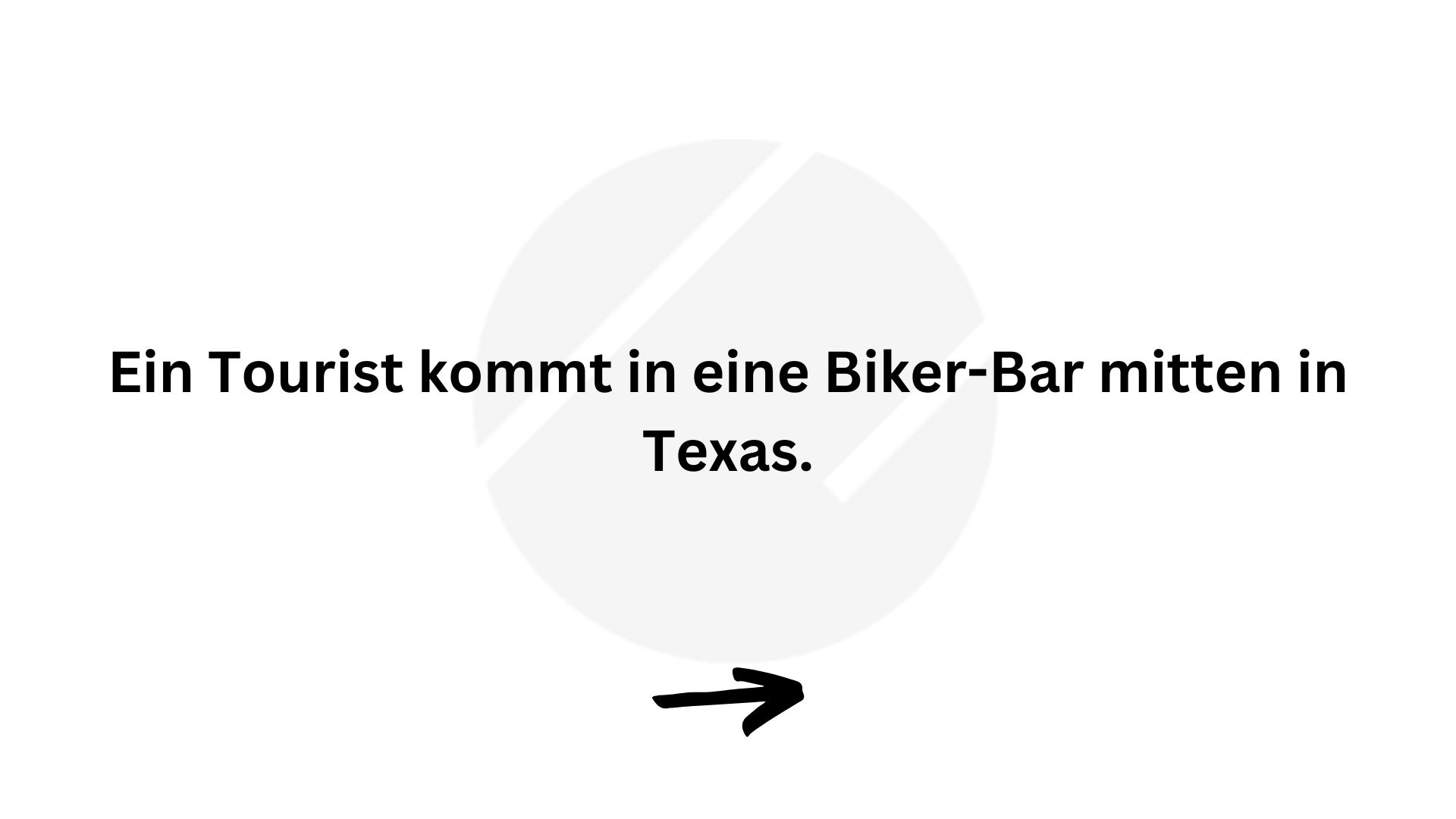 Witz des Tages: Ein Tourist kommt in eine Biker-Bar mitten in Texas...