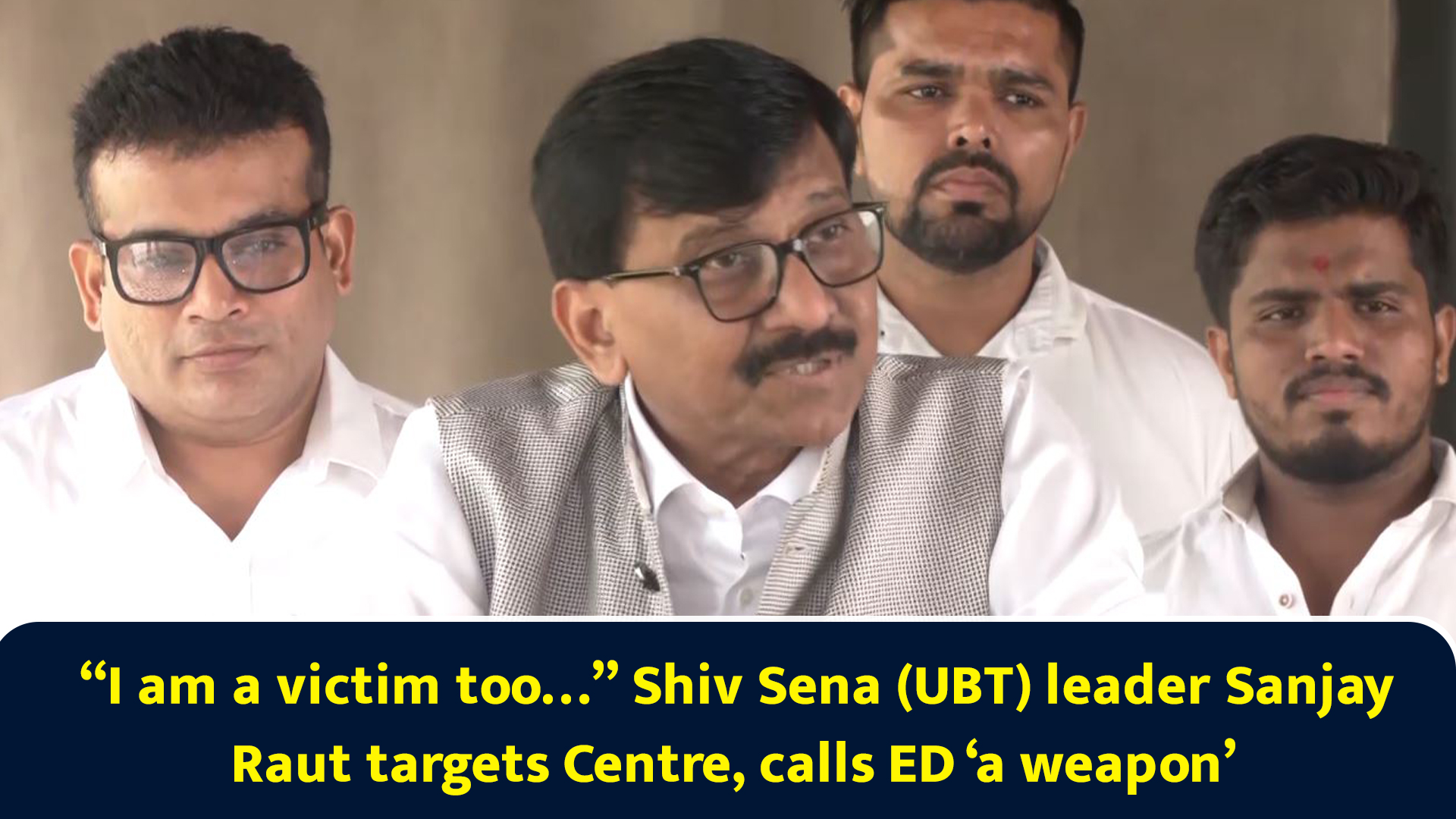“I am a victim too…” Shiv Sena (UBT) leader Sanjay Raut targets Centre ...