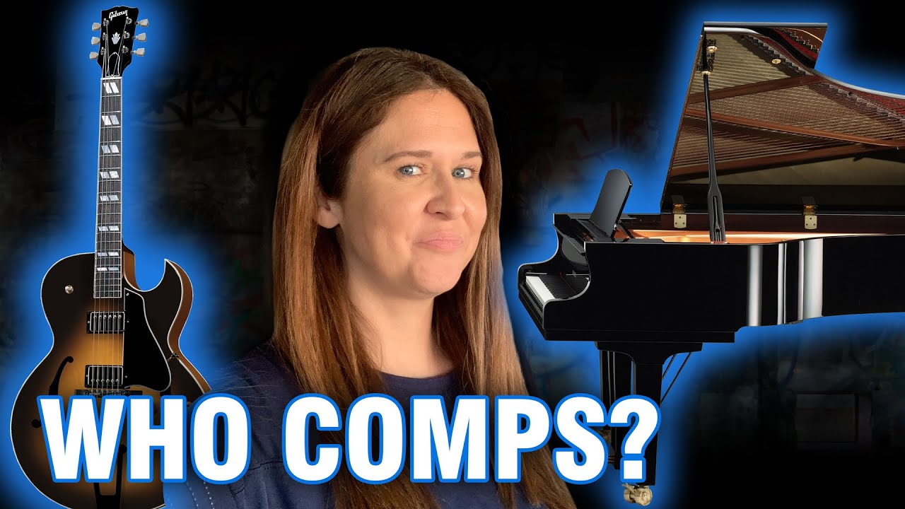 Who should comp when there’s piano and guitar?
