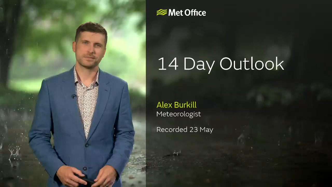 Met Office 14 Day Outlook 23/05/2025