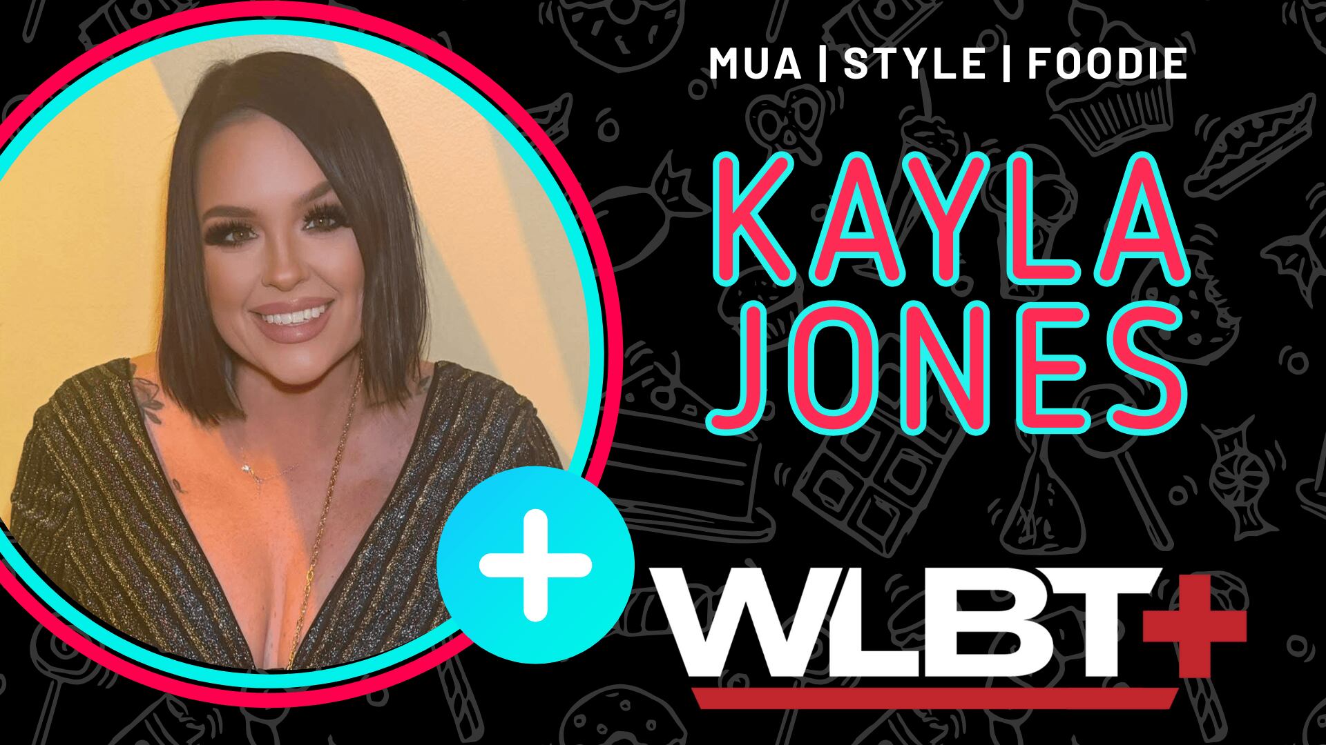“The Foodie Girl” Kayla Jones joins WLBT+