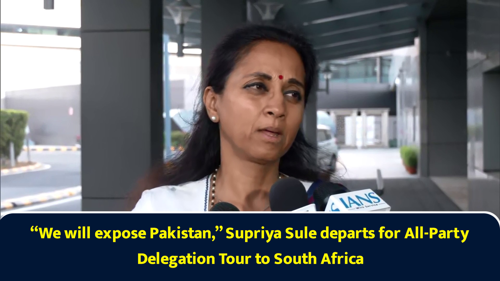 “We will expose Pakistan,” Supriya Sule departs for All-Party ...