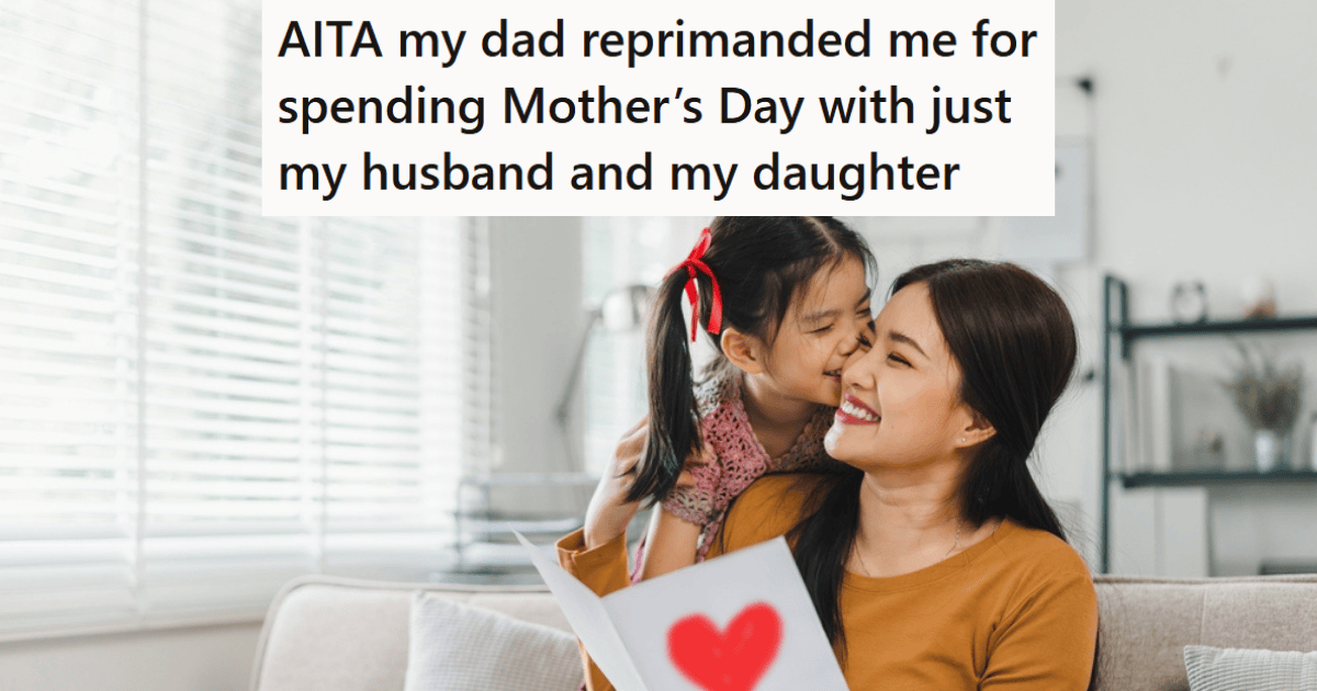 Her Dad Texted Her Upset That She Wasn’t Visiting Her Mom On Mother’s ...
