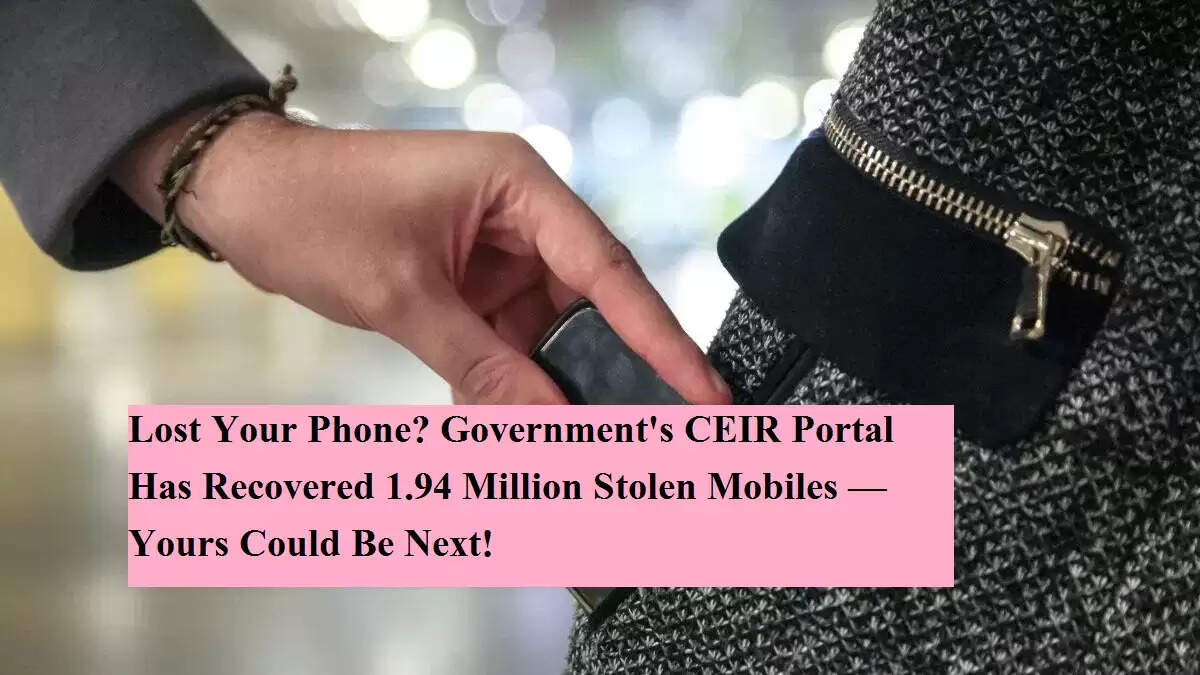 Lost Your Phone? Government's CEIR Portal Has Recovered 1.94 Million ...