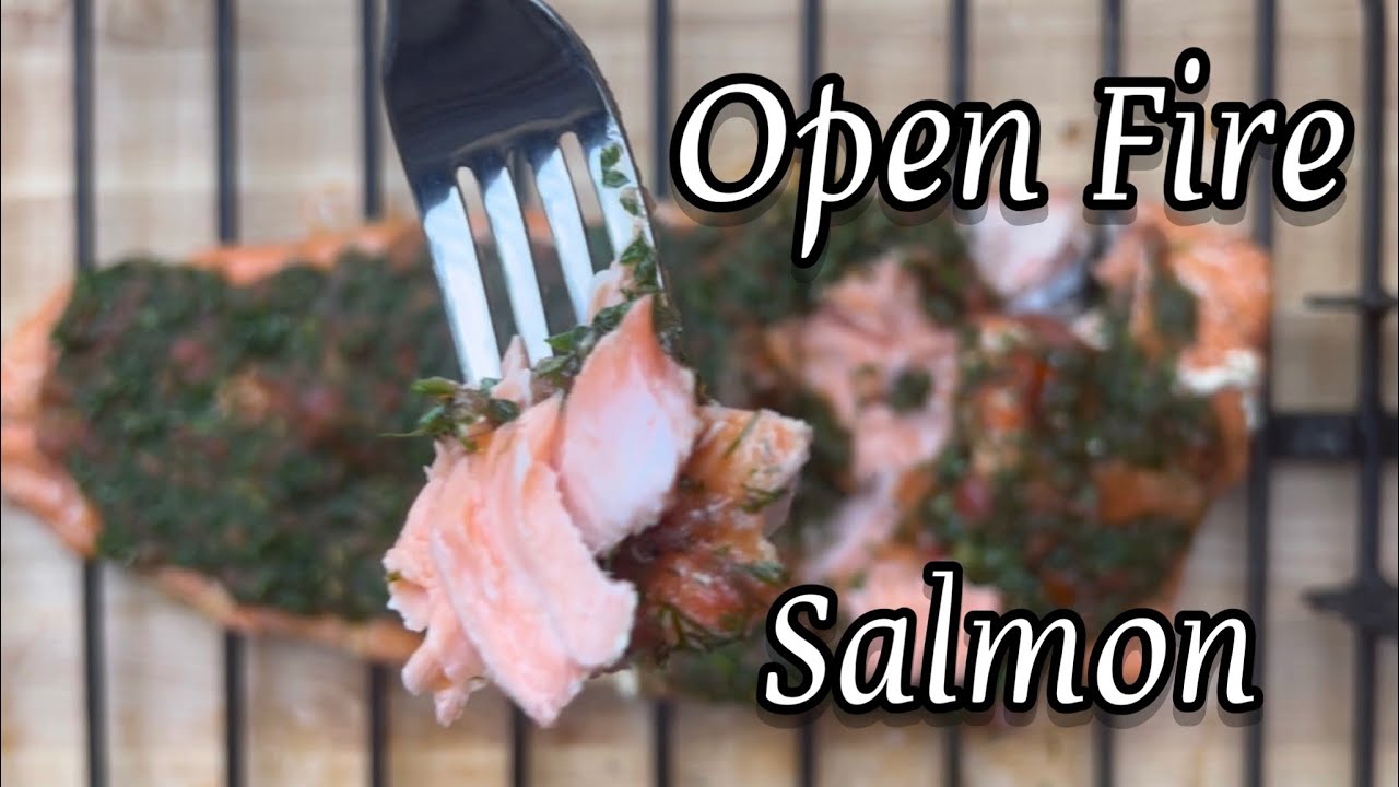 Why Open Fire Salmon Is Simply Unbeatable